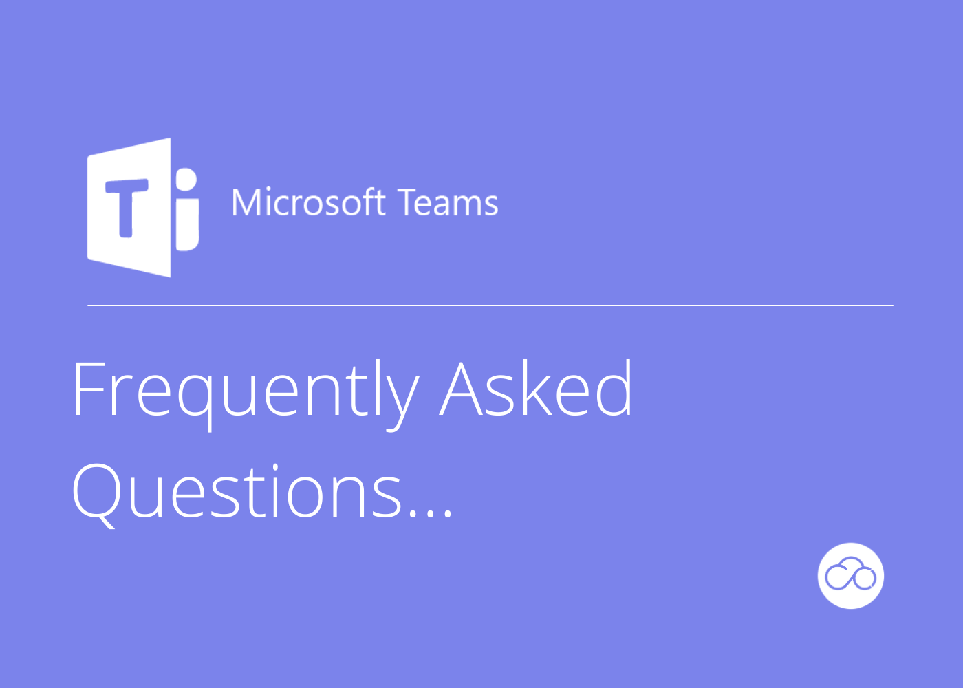 Microsoft Teams Calling | Frequently Asked Questions (FAQs) | Circle Cloud